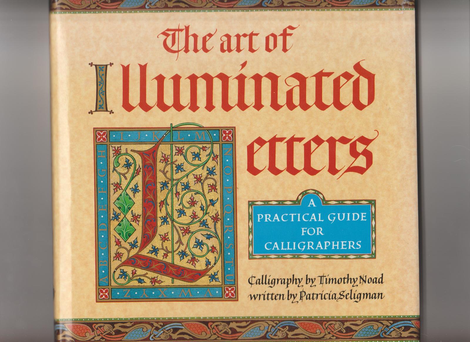 The Art Of Illuminated Letters 1995 Guide for Calligraphers heavily ...