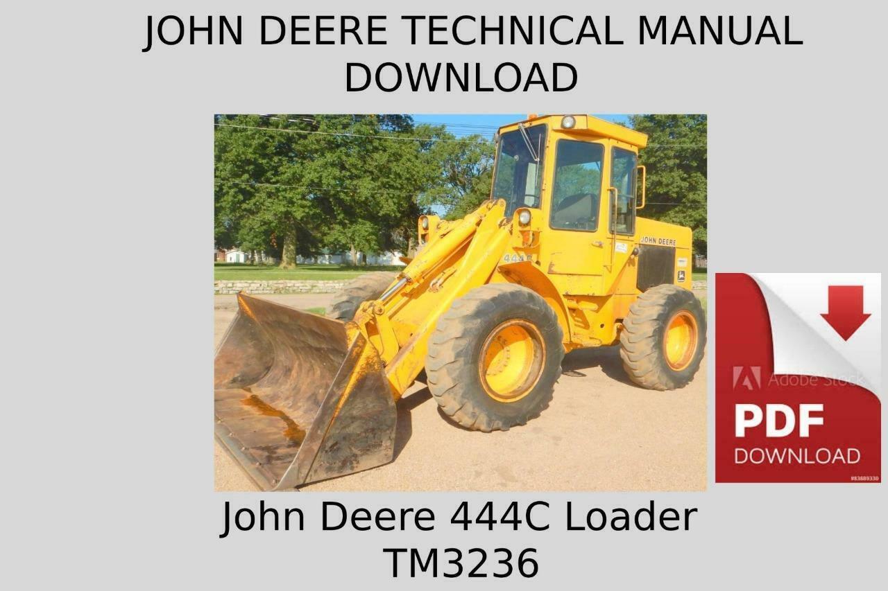 John Deere 444C Loader Technical Manual TM3236 DL Link - Heavy ...