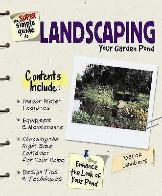 Guide to Landscaping Your Garden Pond Book Ideas NEW - Books