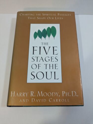 The Five Stages of the Soul: Charting the Spiritual Passages by Harry R ...