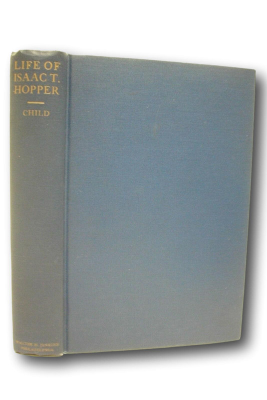 1881 LIFE OF ISAAC T HOPPER*Slavery *Founder Underground Railroad ...