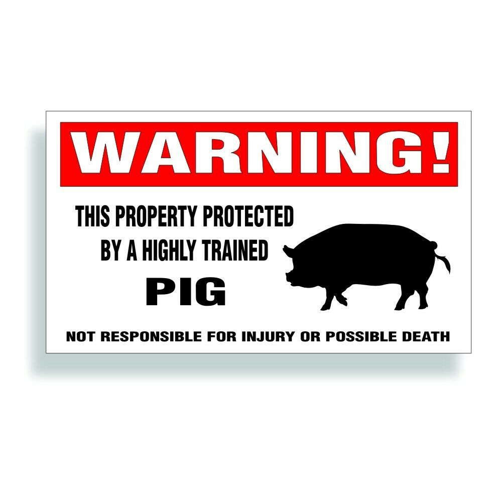 Warning DECAL trained PIG sticker for piggy hog farm animal fence. pen ...