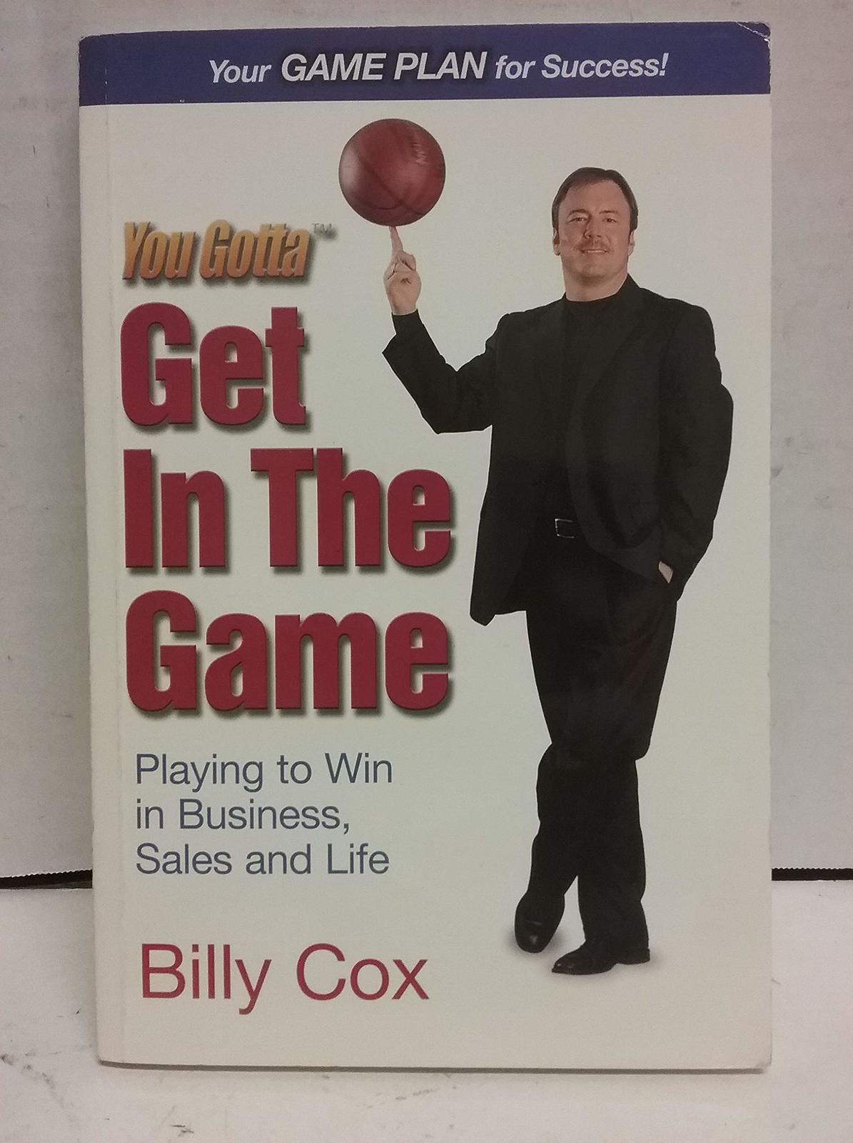 You Gotta Get in the Game Cox, Billy - School Textbooks & Study Guides