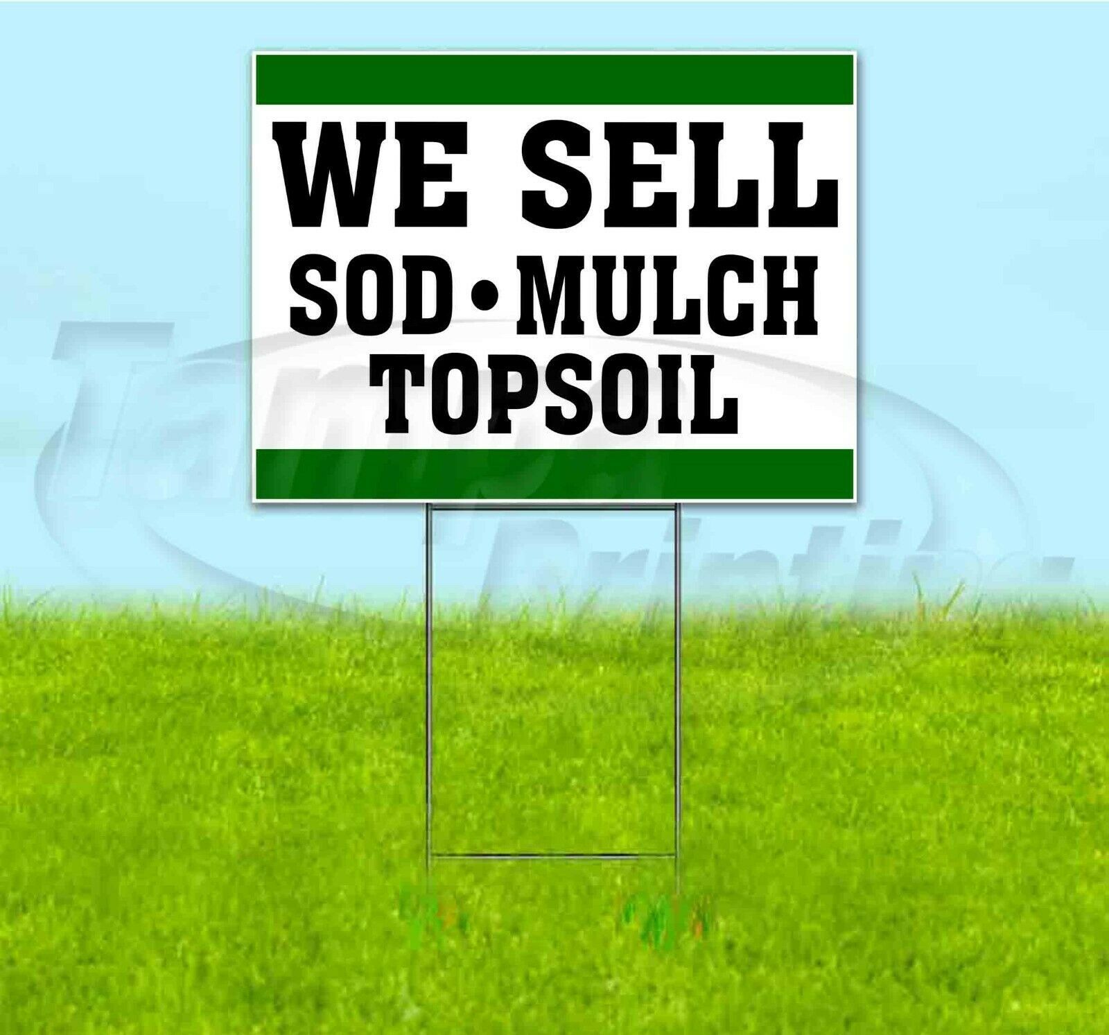 WE SELL SOD MULCH TOPSOIL 18x24 Yard Sign WITH STAKE Corrugated ...