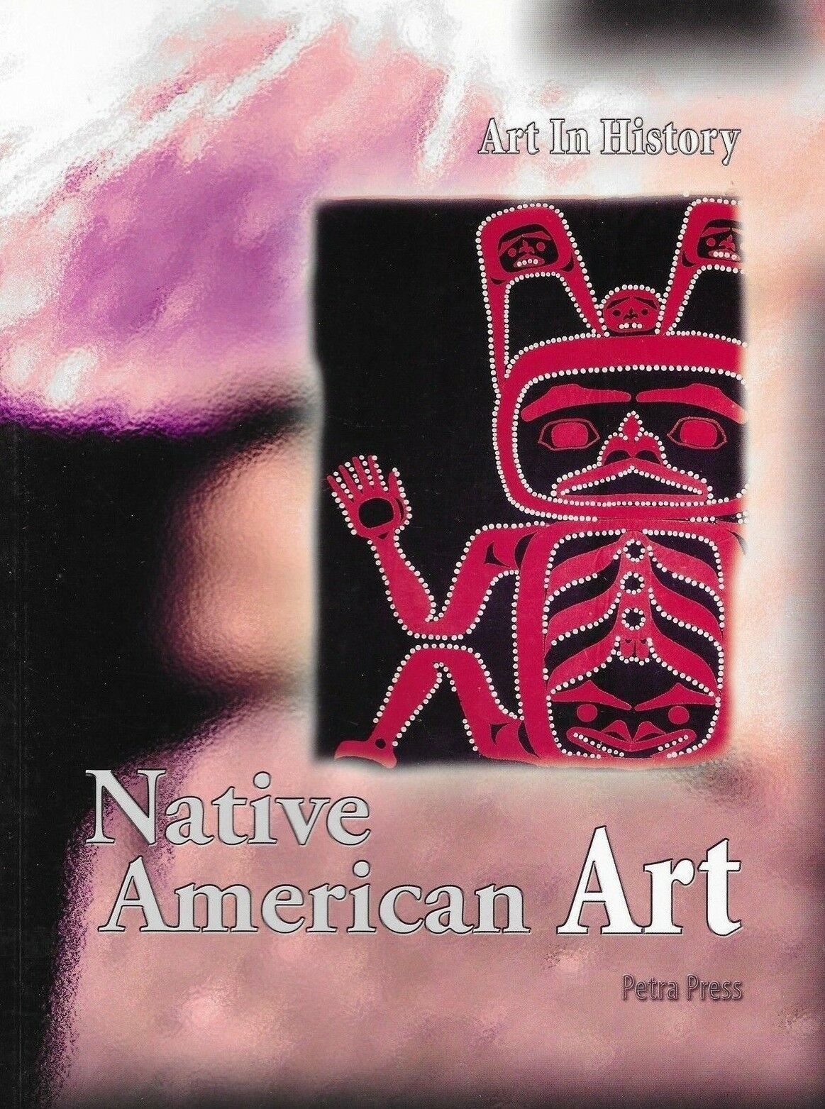 Native American Art Petra Press Art in History Indians - Books
