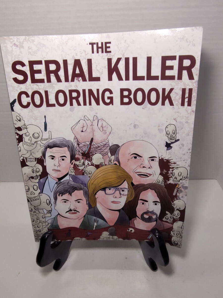 The Serial Killer Coloring Book II: An Adult Coloring Book -see photos ...