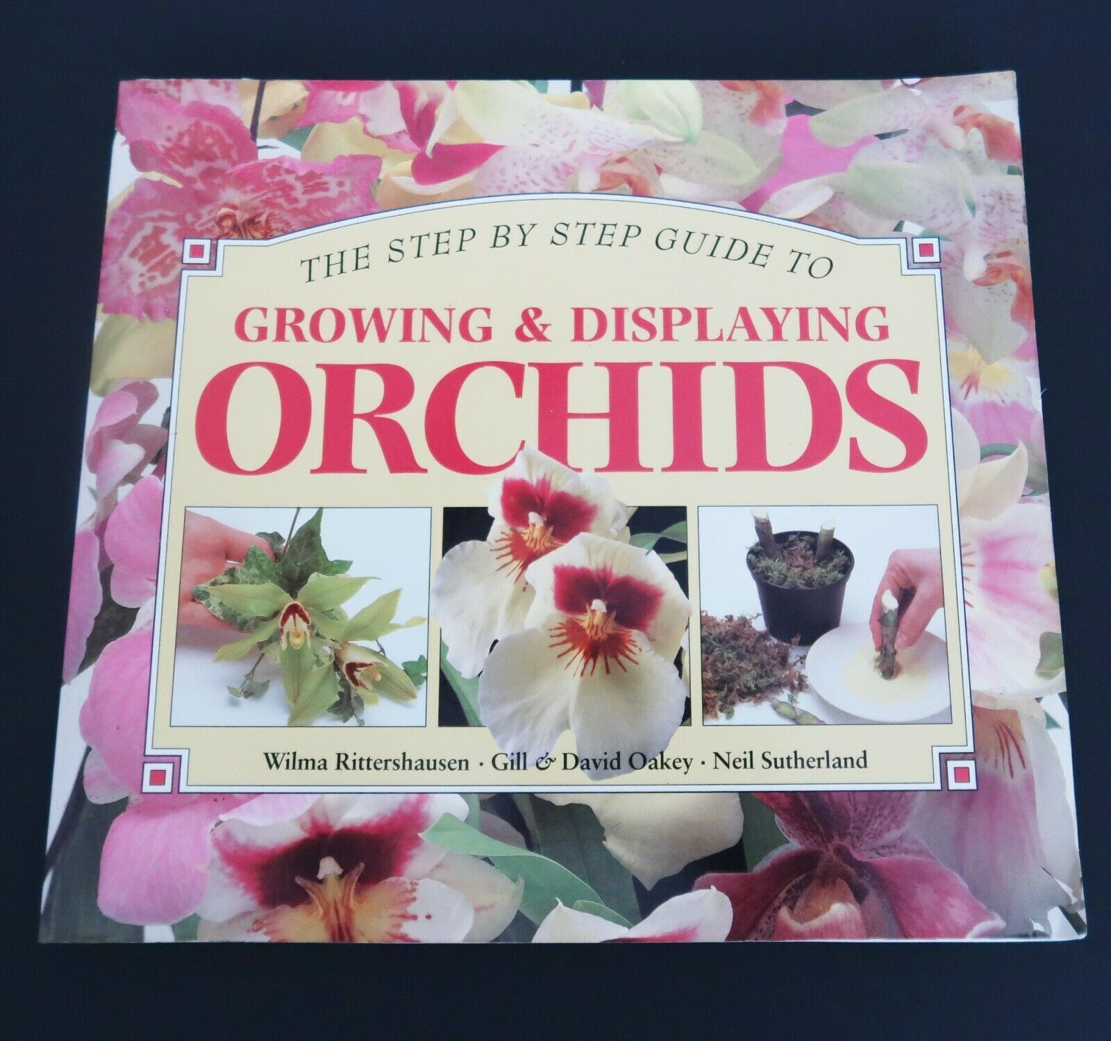 Step by Step Guide to Growing and Displaying Orchids reference book ...
