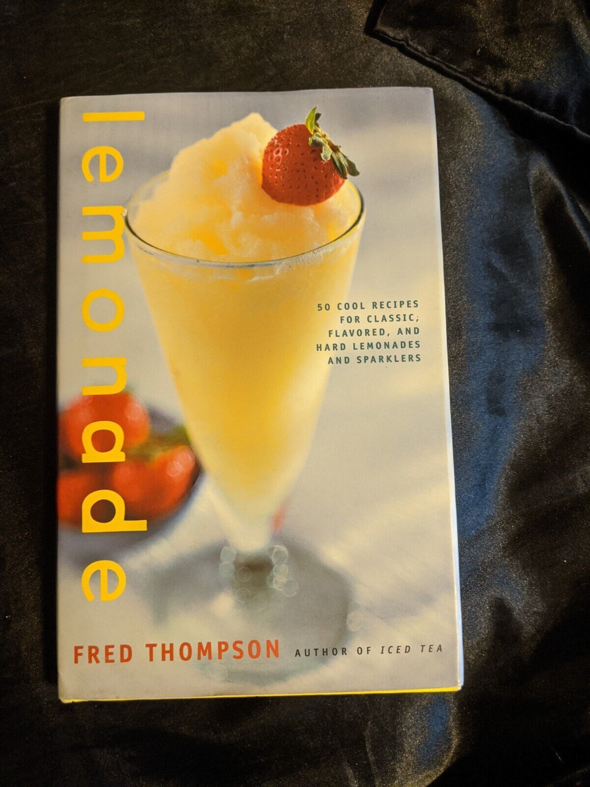 Lemonade: 50 Cool Recipes for Classic, Flavored, and Hard Lemonades and ...