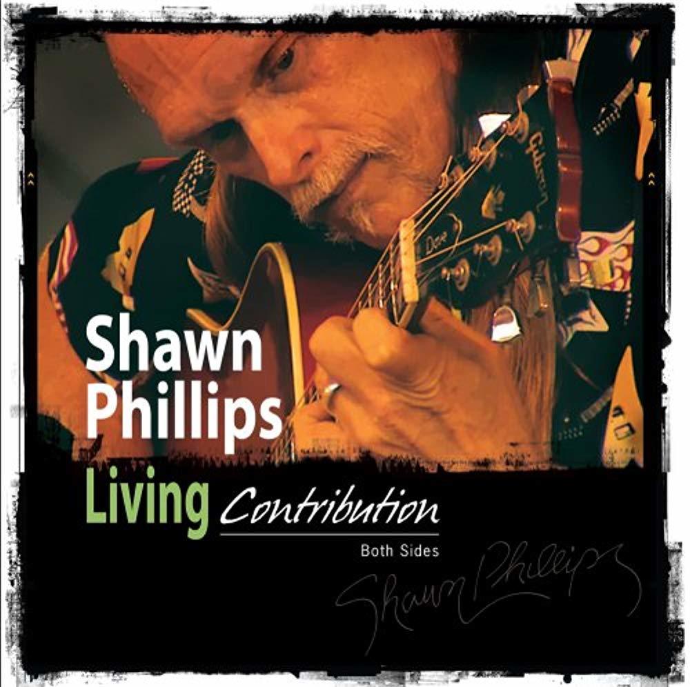 2007 CD Living Contribution: Both Sides by Phillips, Shawn - CDs