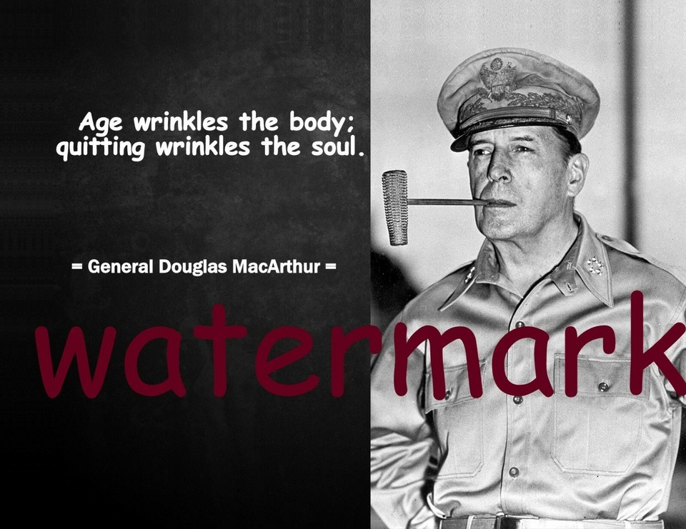 GENERAL DOUGLAS MACARTHUR FAMOUS QUOTE PHOTO PRINT AGE WRINKLES THE ...