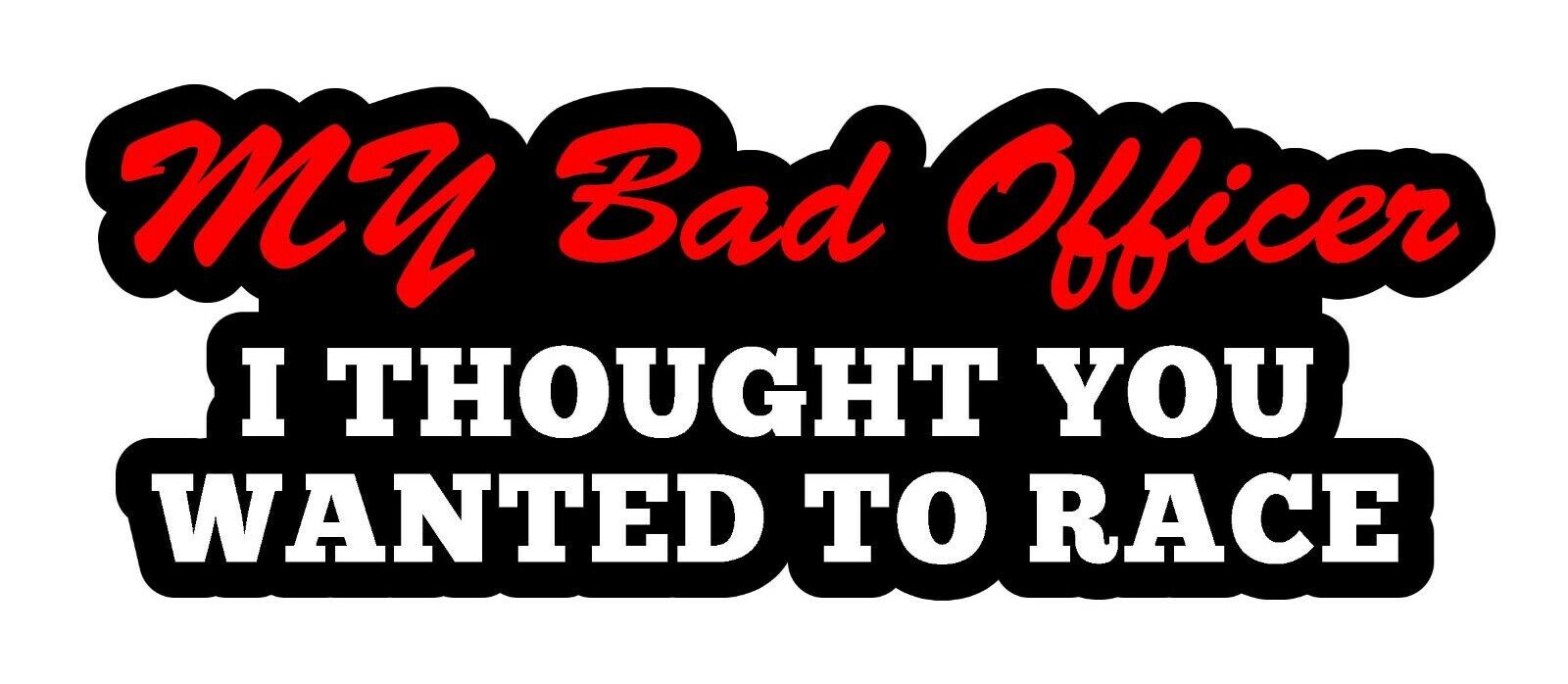 Sorry officer race sticker funny police racing JDM Funny drift car ...