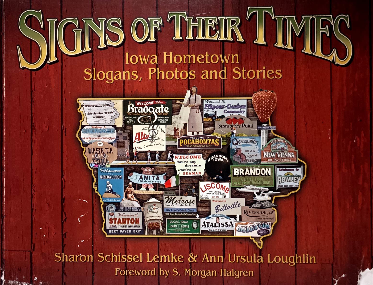 Signs of Their Times: Iowa Hometown Slogans, Photos, and Stories by ...